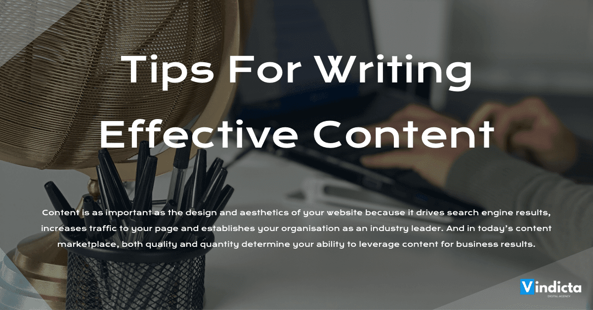 Tips For Writing Effective Content - VINDICTA Digital Marketing Agency ...